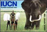 Annual report 1996 : IUCN - The World Conservation Union - GSAP SKILLS ...